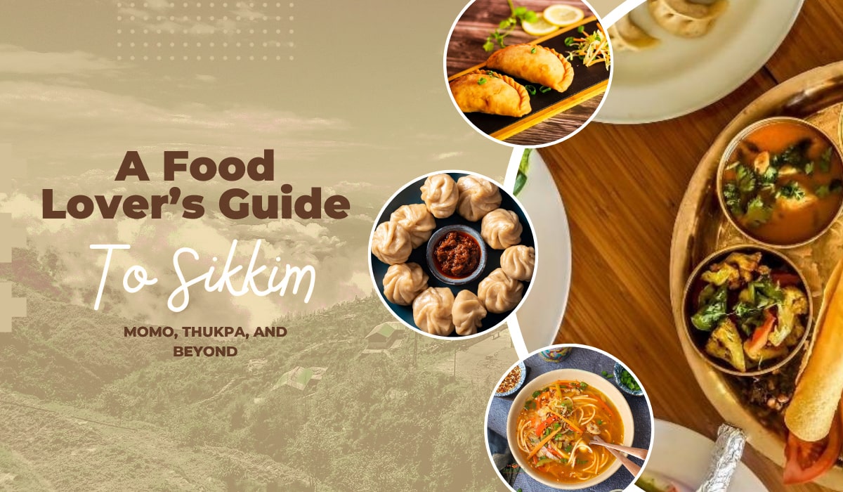 Exploring Sikkimese Culture and Cuisine | Sikkim Food and Culture ...